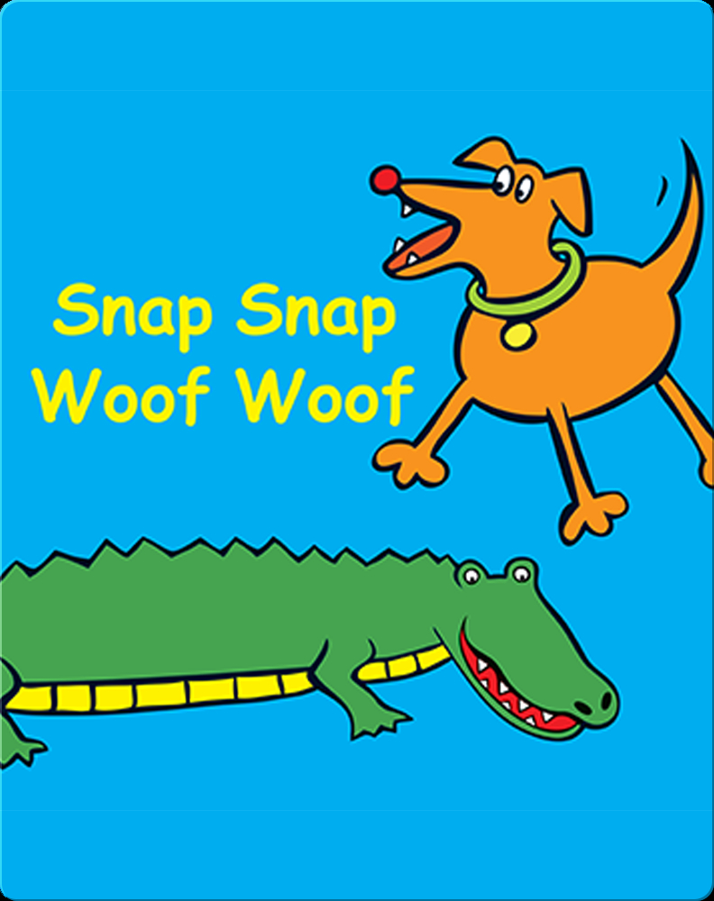 Snap Snap Woof Woof Book by Jolie Dobson | Epic