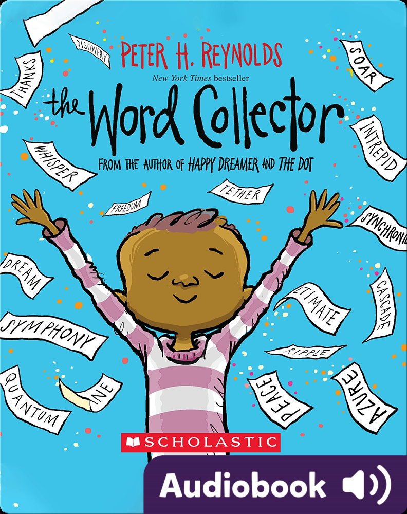 The Word Collector Children's Audiobook by Peter H. Reynolds | Explore ...