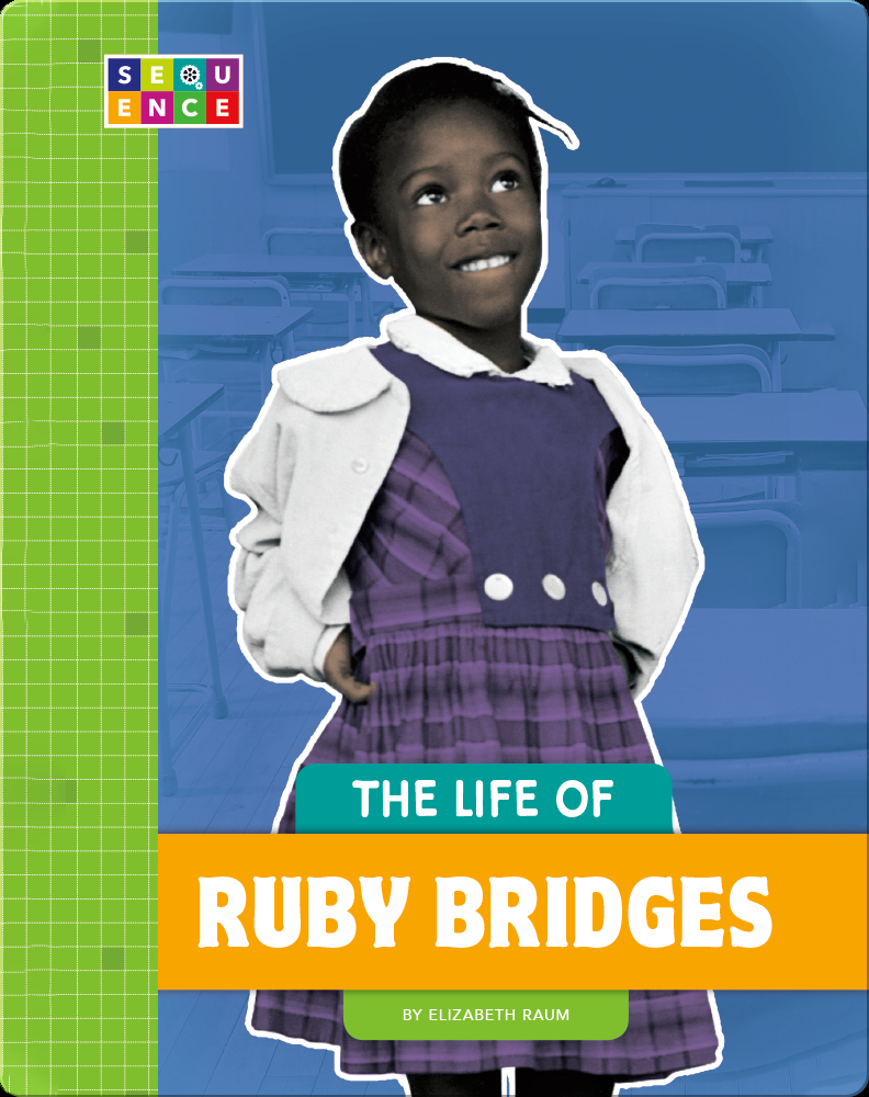 The Life of Ruby Bridges Book by Elizabeth Raum | Epic
