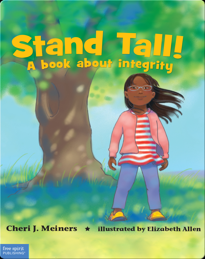 Stand Tall!: A book about integrity Book by Cheri J. Meiners, Elizabeth ...