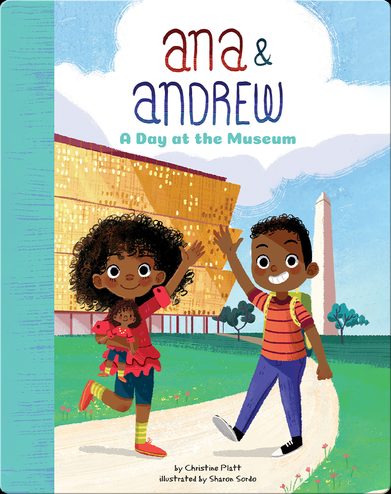 Ana & Andrew: A Day at the Museum Book by Christine Platt | Epic