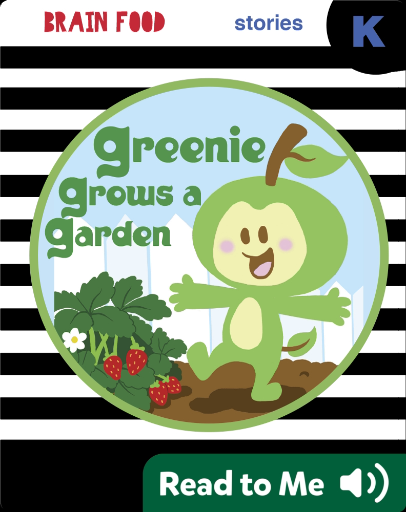 Brain Food: Greenie Grows a Garden Book by Harriet Ziefert | Epic