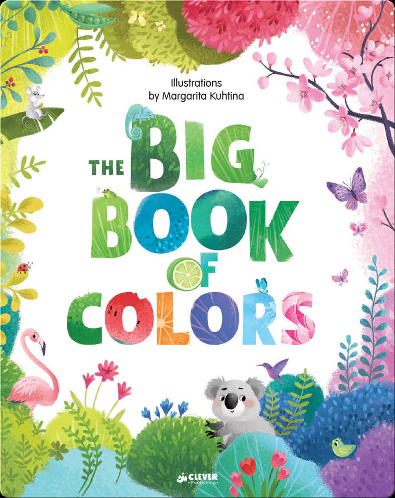 The Big Book of Colors Book by Clever Publishing | Epic
