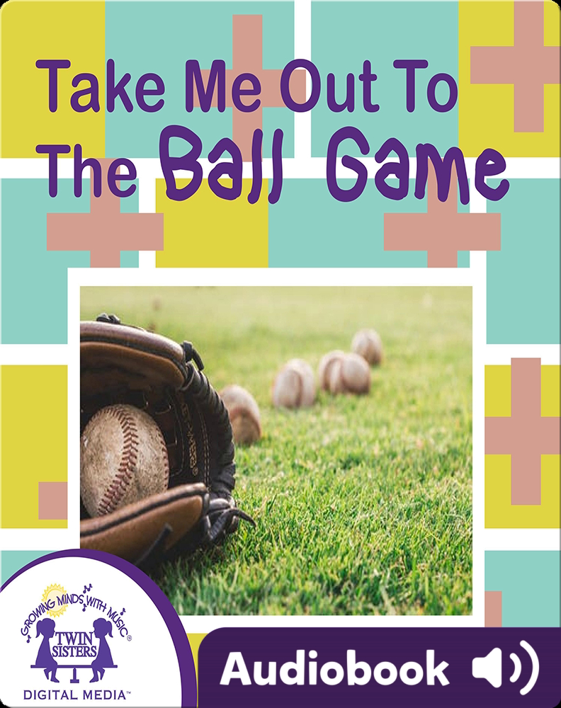 Take Me out to the Ball Game Children's Audiobook by Karen Mitzo ...