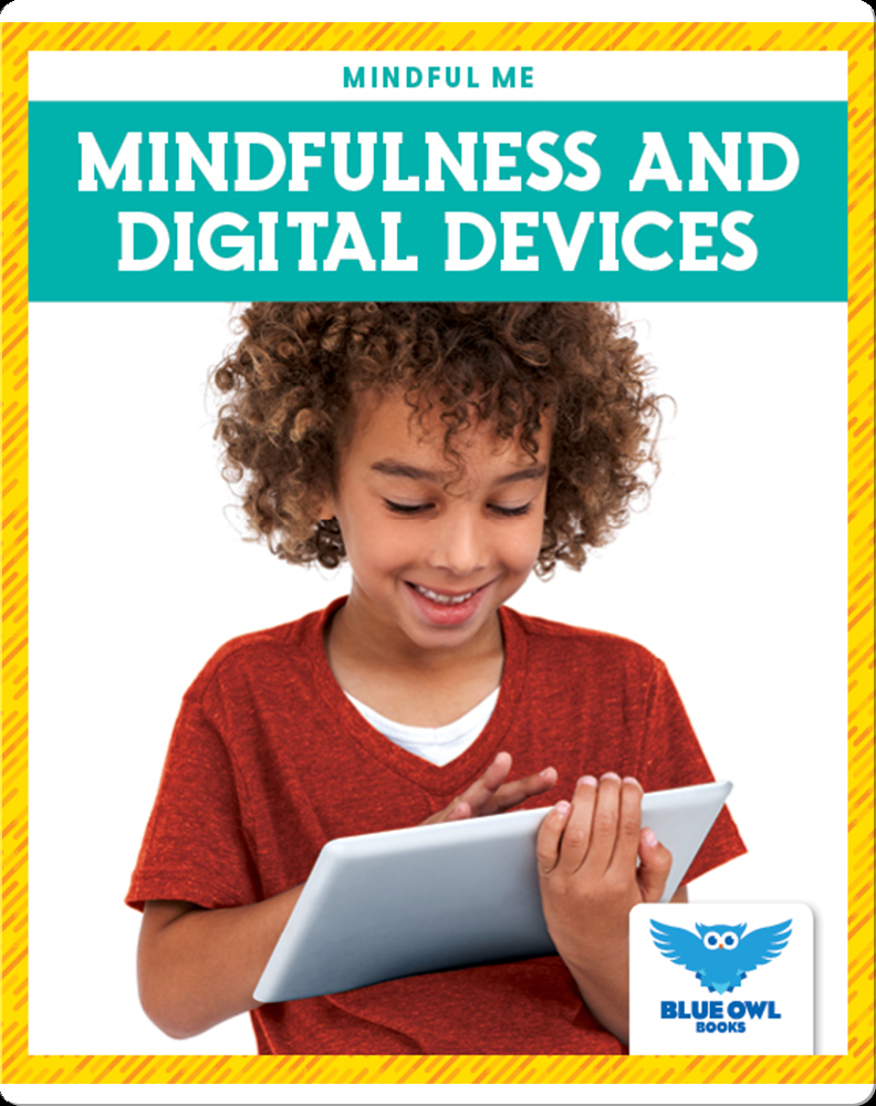 Mindfulness and Digital Devices Book by Amber Bullis, MLIS | Epic