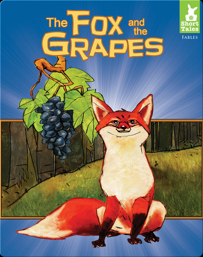 Short Tales Fables: Fox and the Grapes Book by Christopher E. Long | Epic