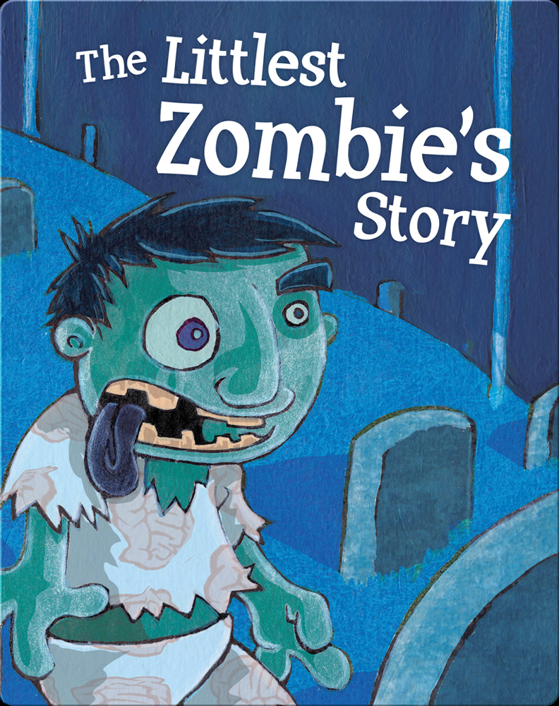 Littlest Zombie’s Story Book by Rusty Fisher | Epic