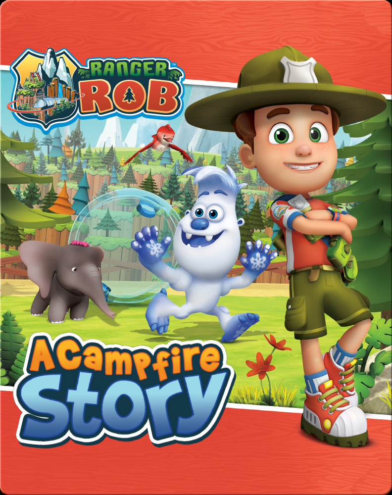 Ranger Rob: A Campfire Story Book by Corinne Delporte | Epic