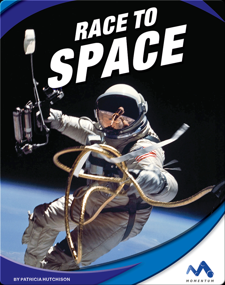 Race to Space Book by Patricia Hutchison | Epic