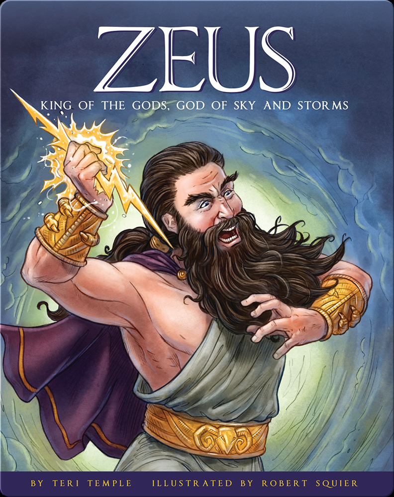 Zeus: King of the Gods, God of Sky and Storms Book by Teri Temple | Epic