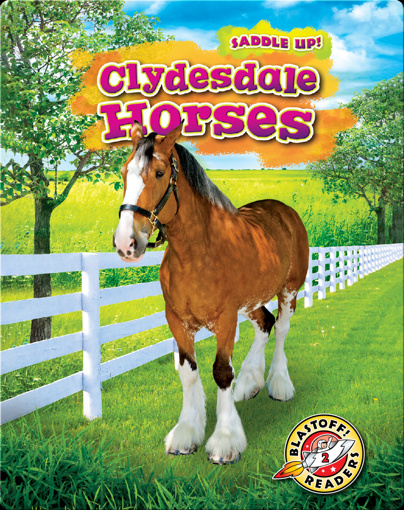 Saddle Up!: Clydesdale Horses Book by Rachel Grack | Epic