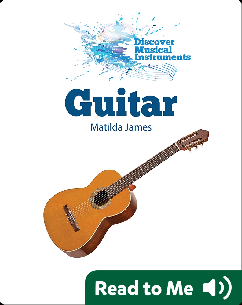 Discover Musical Instruments: Guitar Book by Matilda James | Epic
