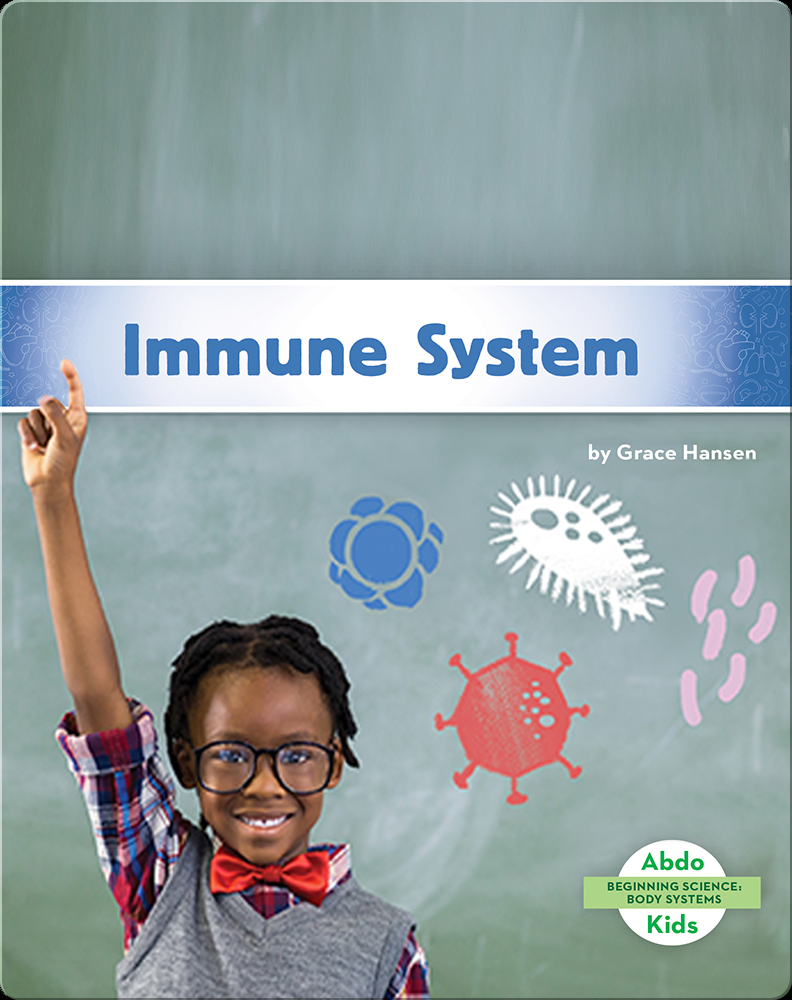 Beginning Science: Immune System Book by Grace Hansen | Epic