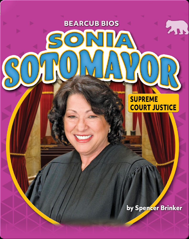 Sonia Sotomayor: Supreme Court Justice Book by Spencer Brinker | Epic