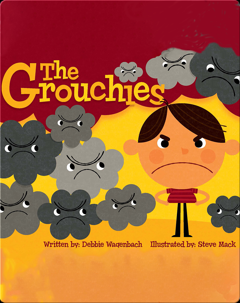 The Grouchies Book by Debbie Wagenbach | Epic