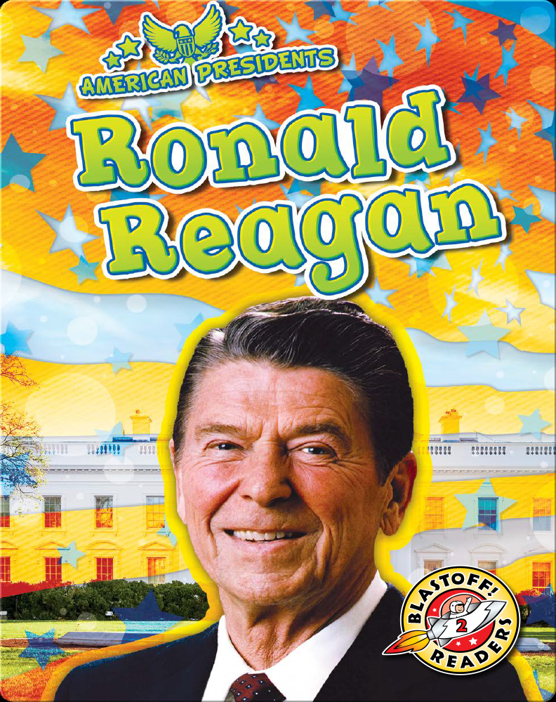 American Presidents: Ronald Reagan Book by Rachel Grack | Epic