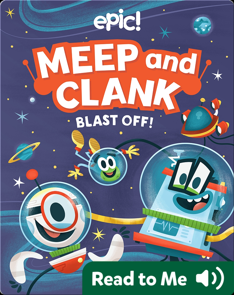 Meep and Clank: Blast Off! Book by David Vordtriede | Epic