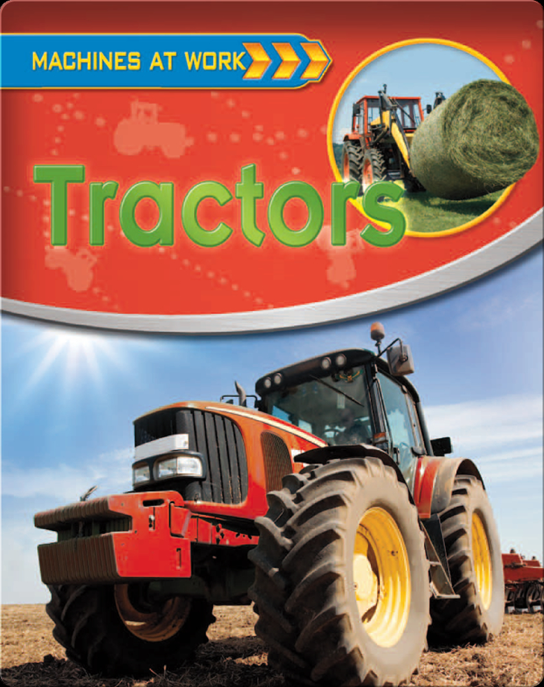 Tractors (Machines at Work) Book by Clive Gifford | Epic