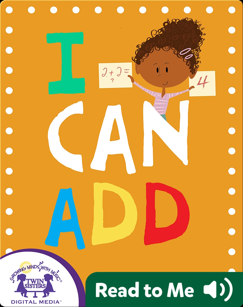 I Can Add Book by Kim Mitzo Thompson, Karen Mitzo Hilderbrand | Epic