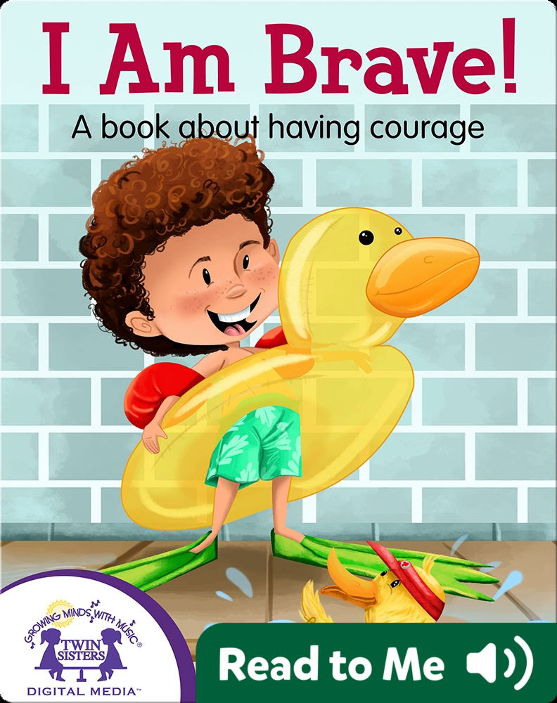 I Am Brave! Book by Kim Mitzo Thompson, Karen Mitzo Hilderbrand | Epic