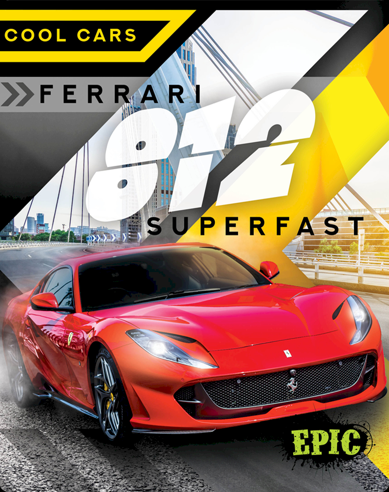 Cool Cars: Ferrari 812 Superfast Book by Nathan Sommer | Epic