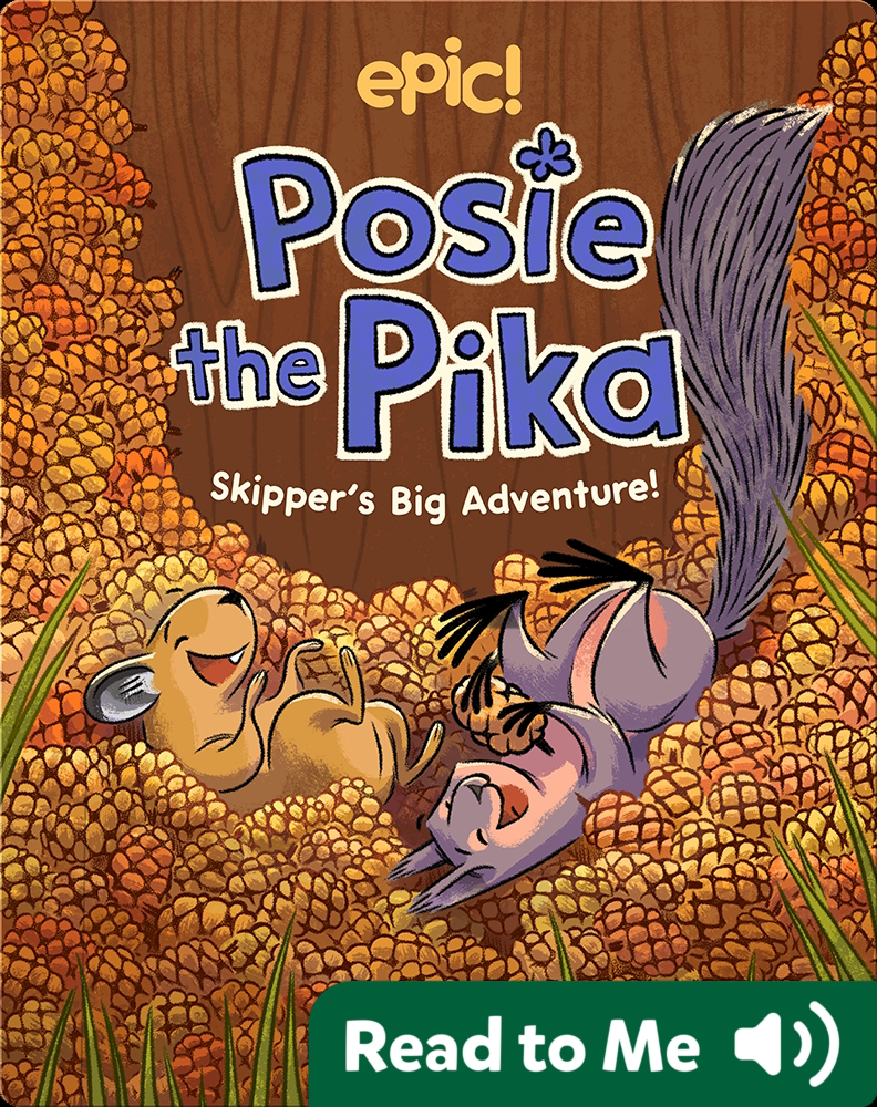 Posie the Pika: Skipper's Big Adventure Book by Paige Braddock | Epic