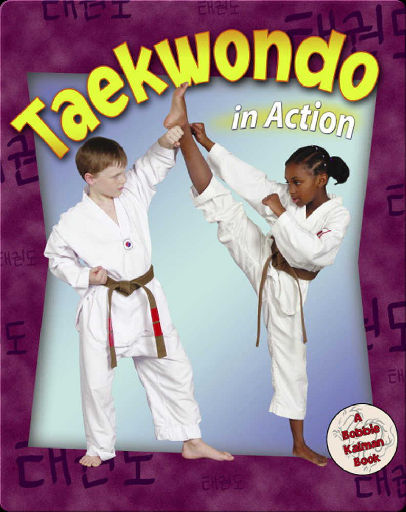 Taekwondo in Action Book by Bobbie Kalman, Kelly MacAulay | Epic