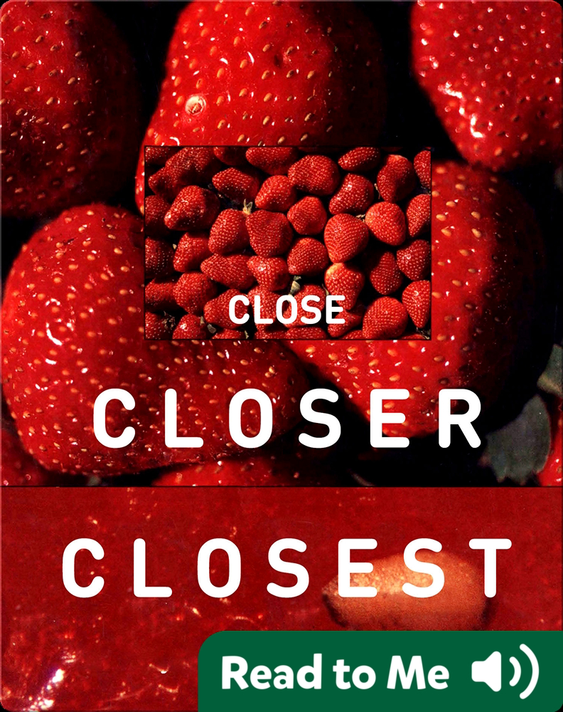 Close Closer Closest Book by Shelley Rotner, Richard Olivio | Epic