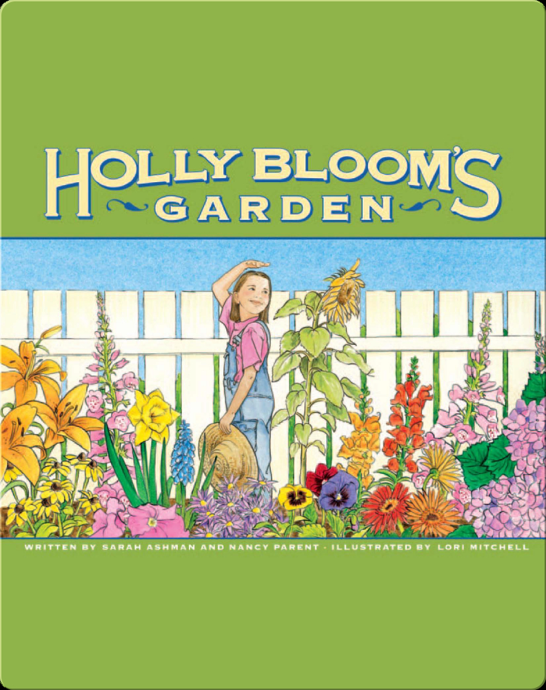 Holly Bloom's Garden Book by Sarah Ashman, Nancy Parent | Epic