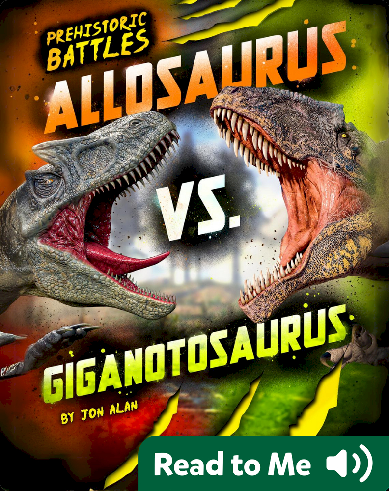 Prehistoric Battles: Allosaurus vs. Giganotosaurus Book by Jon Alan | Epic