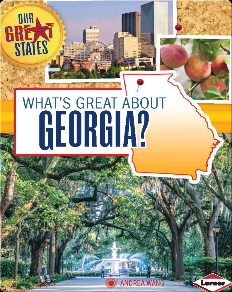What's Great about Georgia? Book by Andrea Wang | Epic