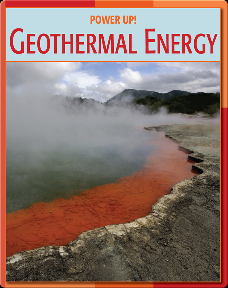 Power Up!: Geothermal Energy Book by Tamra B. Orr | Epic
