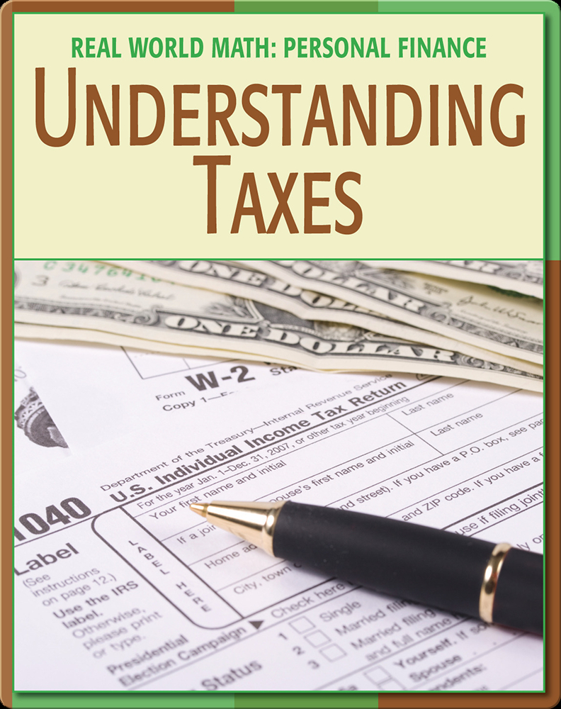 Real World Math: Understanding Taxes Book by Cecilia Minden | Epic