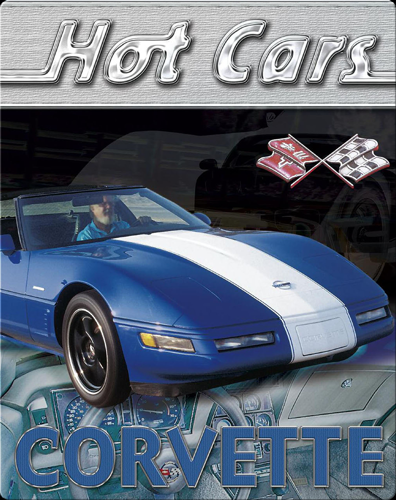 Hot Cars: Corvette Book by Lee Stacy | Epic