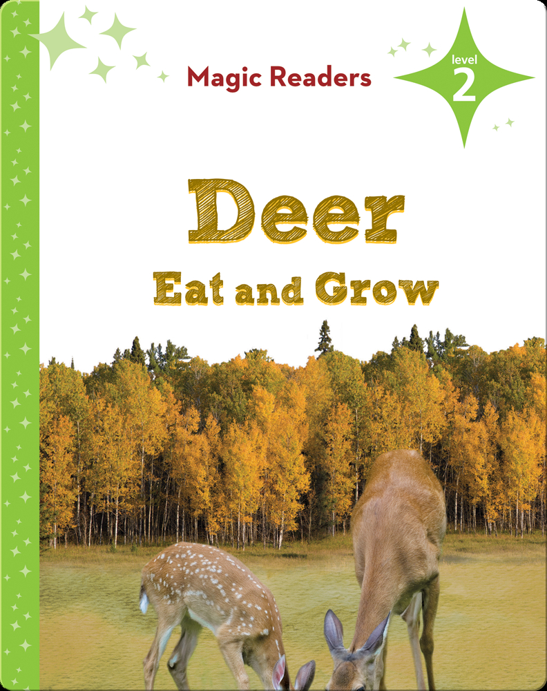 Magic Readers: Deer Eat and Grow Book by Bridget O'Brien | Epic