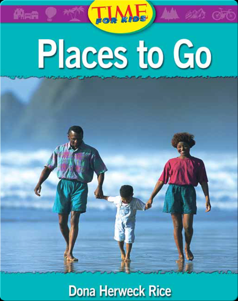 Places to Go Book by Dona Herweck Rice | Epic
