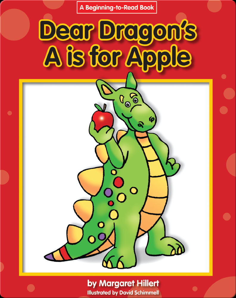 Dear Dragon's A is for Apple Book by Margaret Hillert | Epic