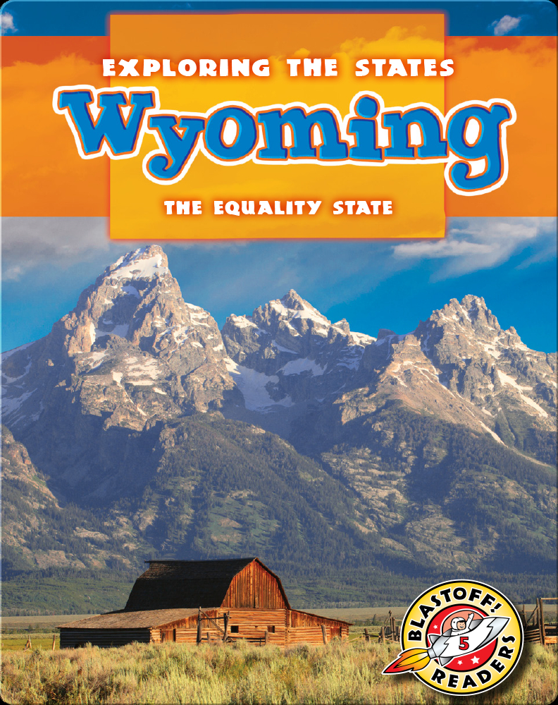 Exploring the States: Wyoming Book by Davy Sweazey | Epic