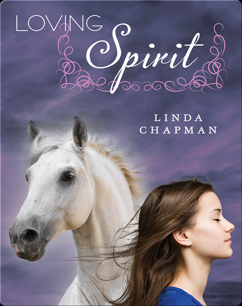 Loving Spirit Book by Linda Chapman | Epic