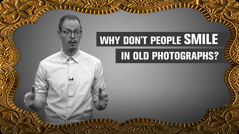 Why Don’t People Smile in Old Photographs? Video | Discover Fun and ...