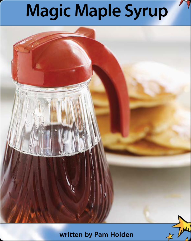 Magic Maple Syrup Book by Pam Holden | Epic