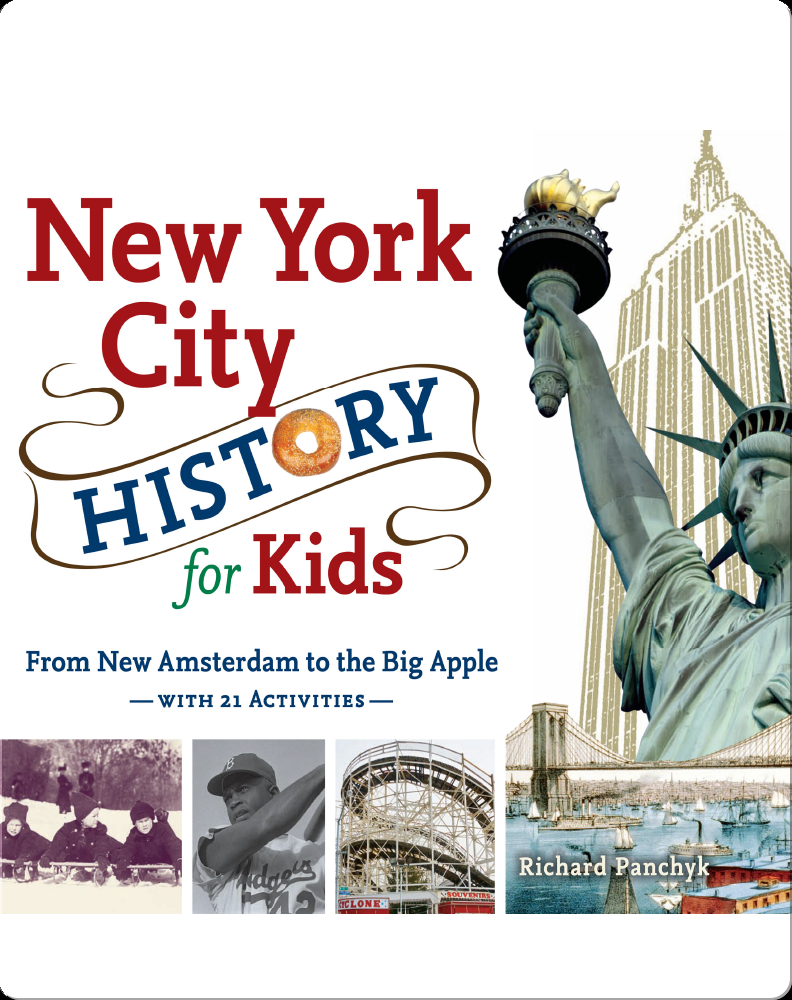 New York City History for Kids: From New Amsterdam to the Big Apple ...