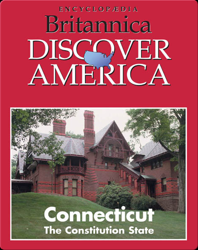 Connecticut: The Constitution State Book by Britannica Digital Learning ...