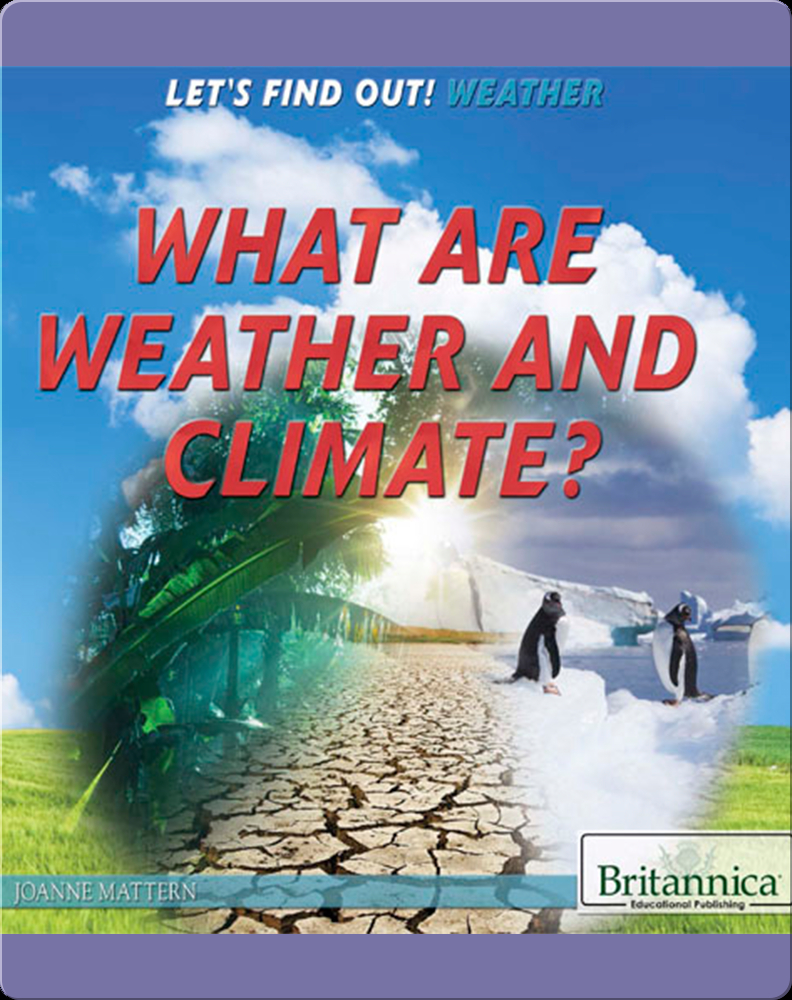 What Are Weather and Climate? Book by Joanne Mattern | Epic