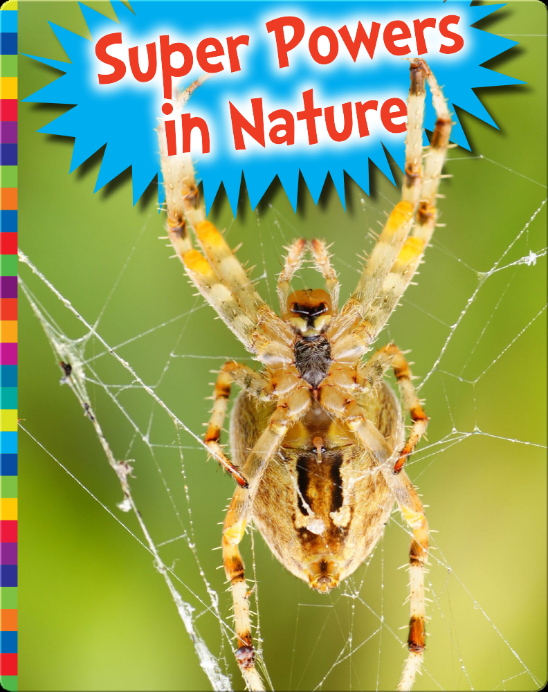 Super Powers In Nature Book by Kirsten W. Larson | Epic