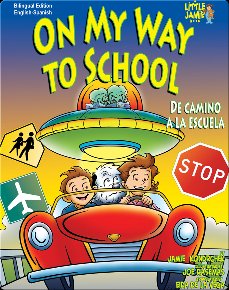 On My Way to School/De camino a la escuela Book by Jamie Kondrchek | Epic