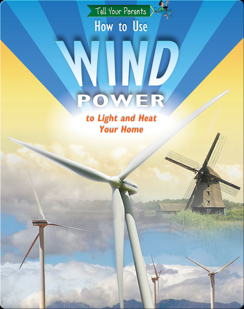 How To Use Wind Power to Light and Heat Your Home (and Who's Already ...