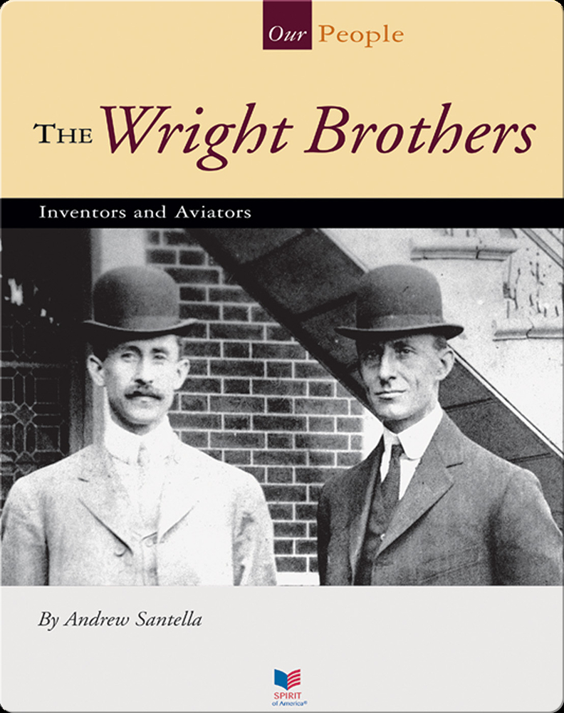 The Wright Brothers: Inventors and Aviators Book by Andrew Santella | Epic