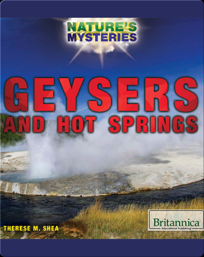 Geysers and Hot Springs Book by Therese M. Shea | Epic