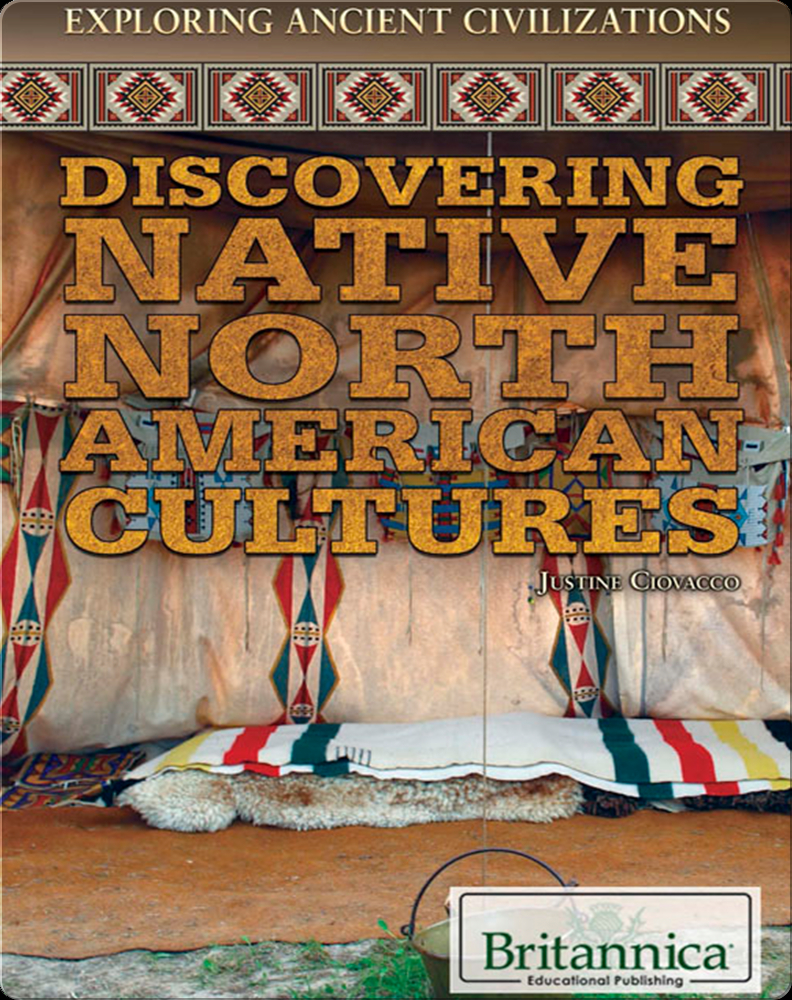 Discovering Native North American Cultures Book by Justine Ciovacco | Epic